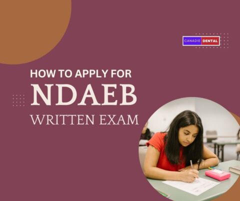How to apply for NDAEB Written Exam - canadiedental.com