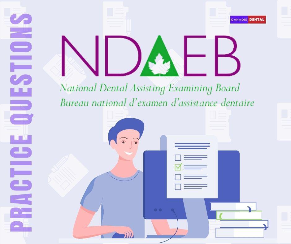 NDAEB Exam Practice Questions - canadiedental.com